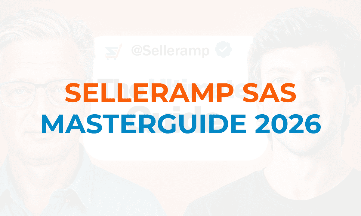 SellerAmp SAS Masterguide for 2026 - Seller Amp - Tools For Amazon Sellers